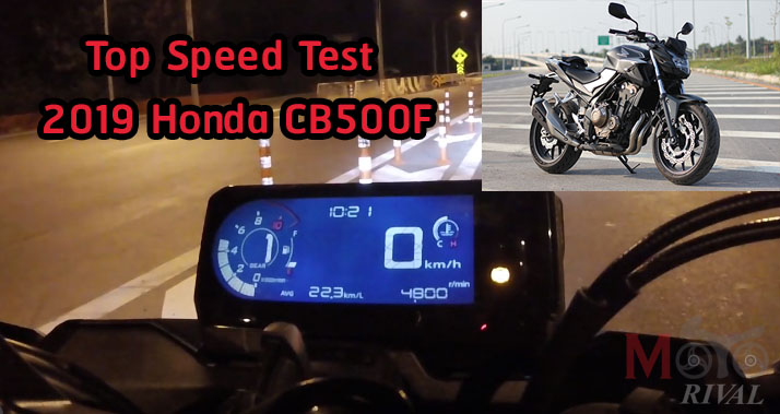 ทดสอบ Top Speed 2019 CB500F (All New 500 Series) by MotoRival ...