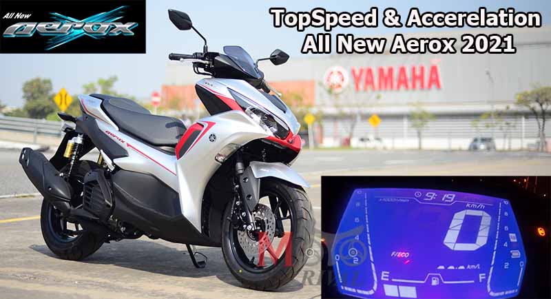 Top Speed All New Aerox 2021 & Accerelation Test by MotoRival ...